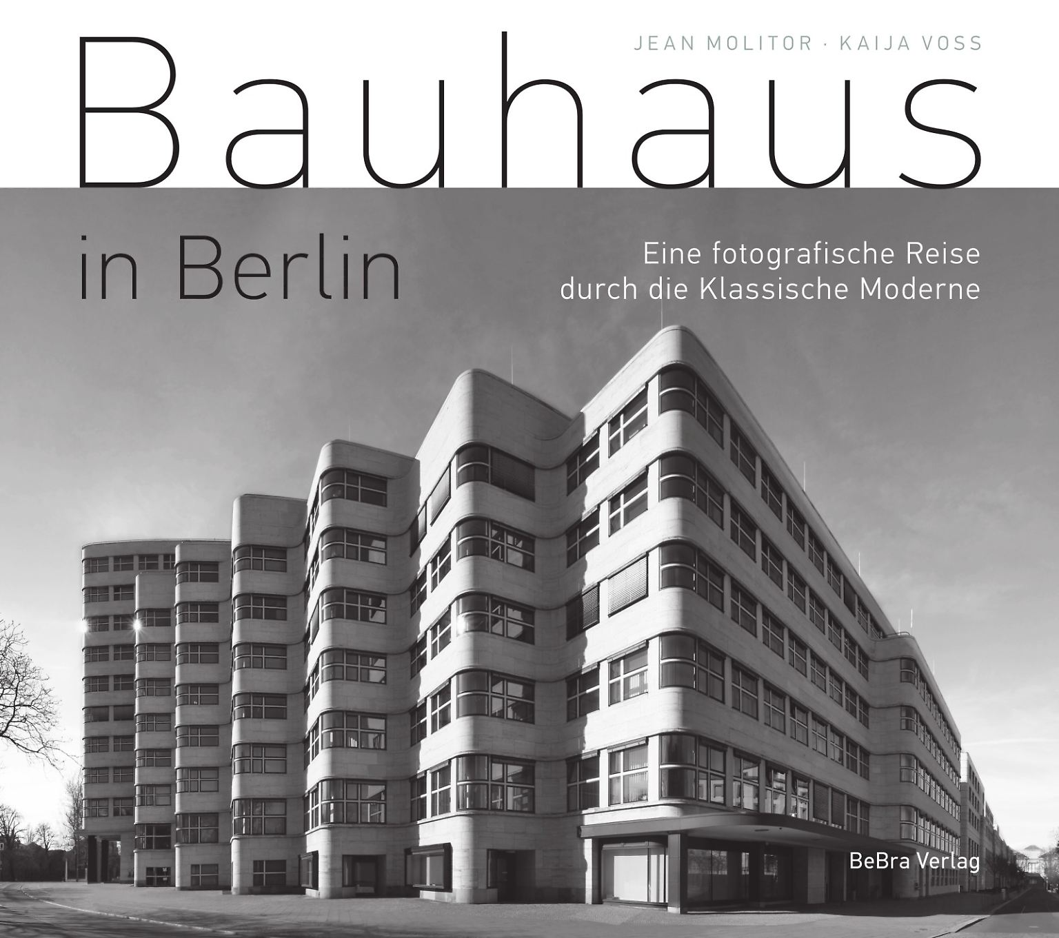 Bauhaus in Berlin: Eine Reise durch die Klassische Moderne ...